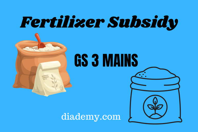 Fertilizer Subsidy – Issues & Reforms(GS 3 Mains)2020-21(UPSC ...